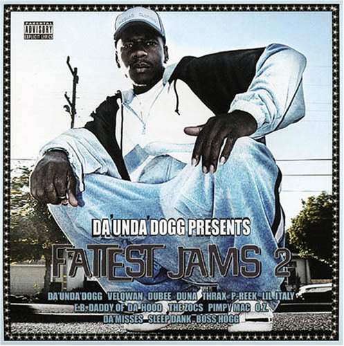 Da Unda Dogg - Da Unda Dogg Presents Fattest Jams 2 - Amazon.com Music