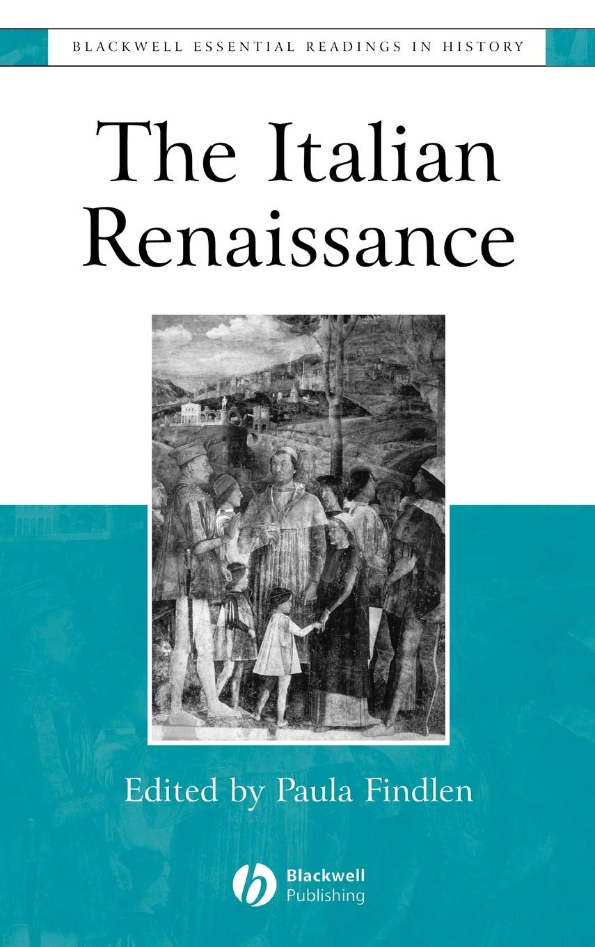 The Italian Renaissance: The Essential Readings: Findlen, Paula ...