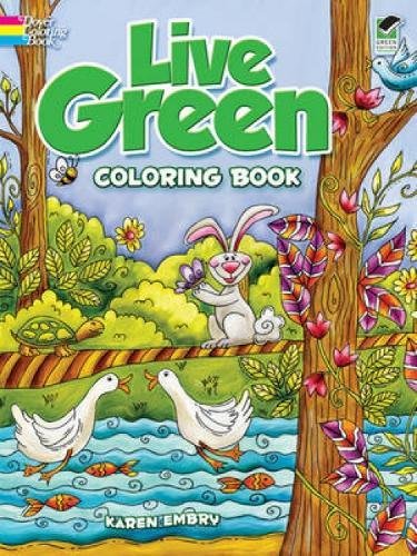 Live Green Coloring Book (Dover Nature Coloring Book): Embry, Karen ...