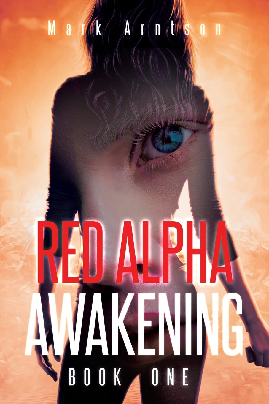 Red Alpha Awakening: Arntson, Mark: 9781662483202: Amazon.com: Books