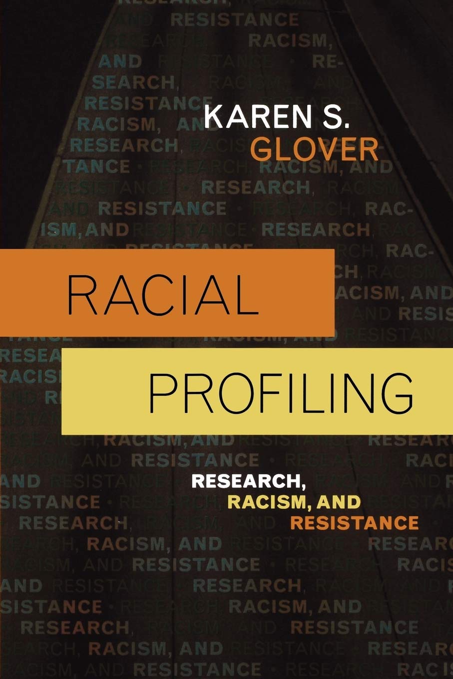 Racial Profiling: Research, Racism, and Resistance (Issues in Crime and ...