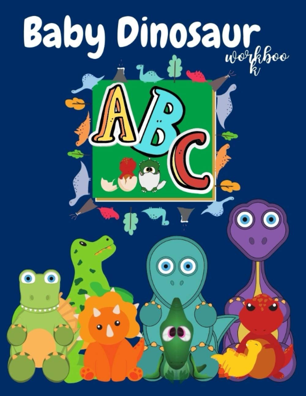 Baby Dinosaurs Workbook Abc Tracing Pen Control Practice Pages A To ...