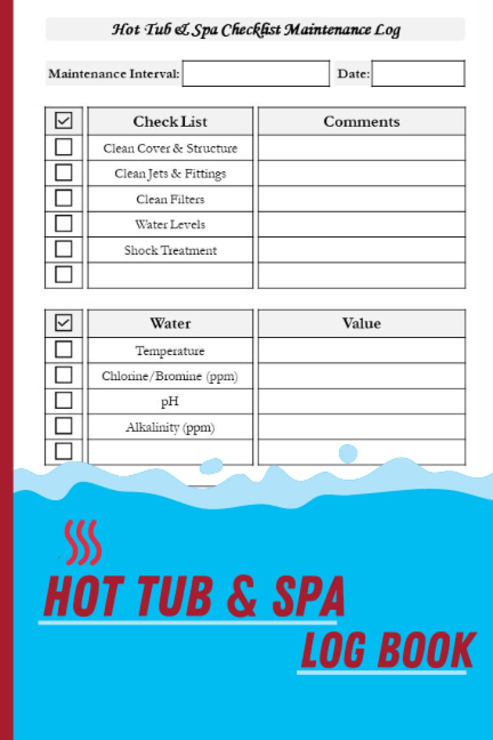 Hot Tub & Spa Log Book: Maintenance & Cleaning Record Tracker Notebook ...