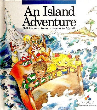 An Island adventure: Self esteem, being a friend to myself (Kidskills ...