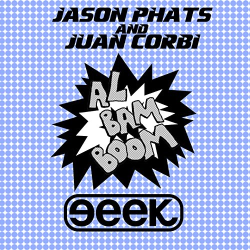 Amazon.com: Al Bam Boom : Jason Phats & Juan Corbi: Digital Music