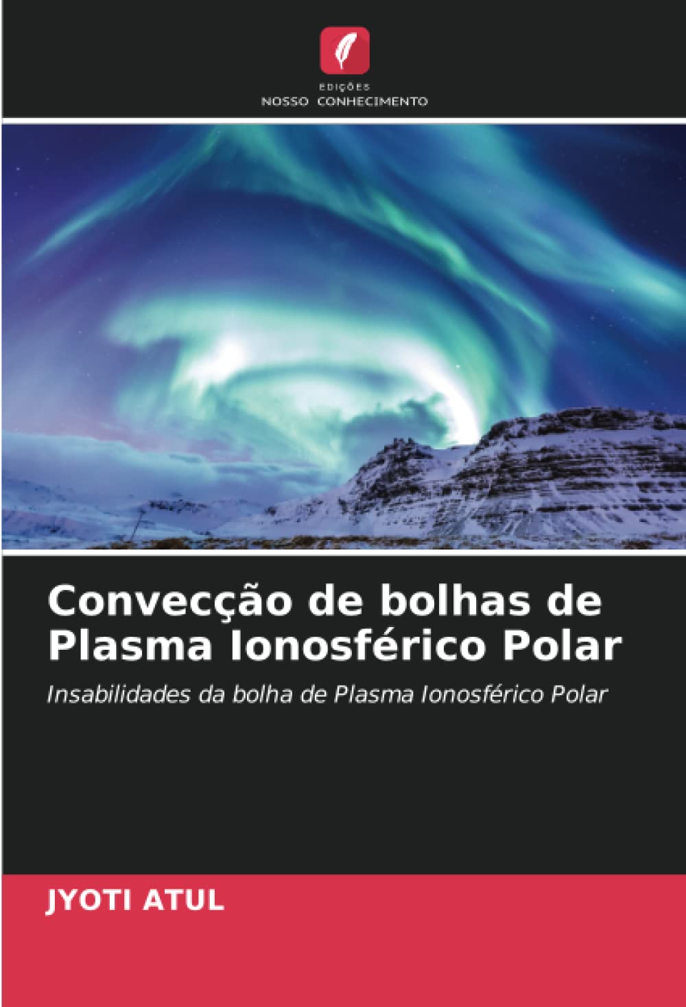 Amazon.com: Convecção de bolhas de Plasma Ionosférico Polar ...