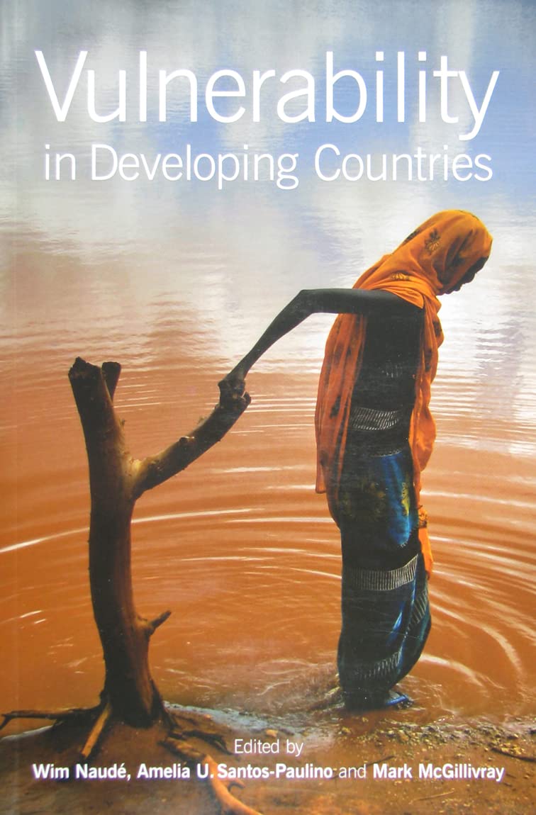 Vulnerability in Developing Countries: Wim Naudé, Amelia U. Santos ...