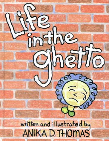 Life in the Ghetto: Thomas, Anika D.: 9780933849341: Amazon.com: Books