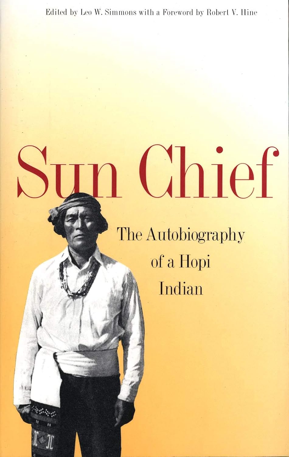 Sun Chief: The Autobiography of a Hopi Indian (The Lamar Series in ...