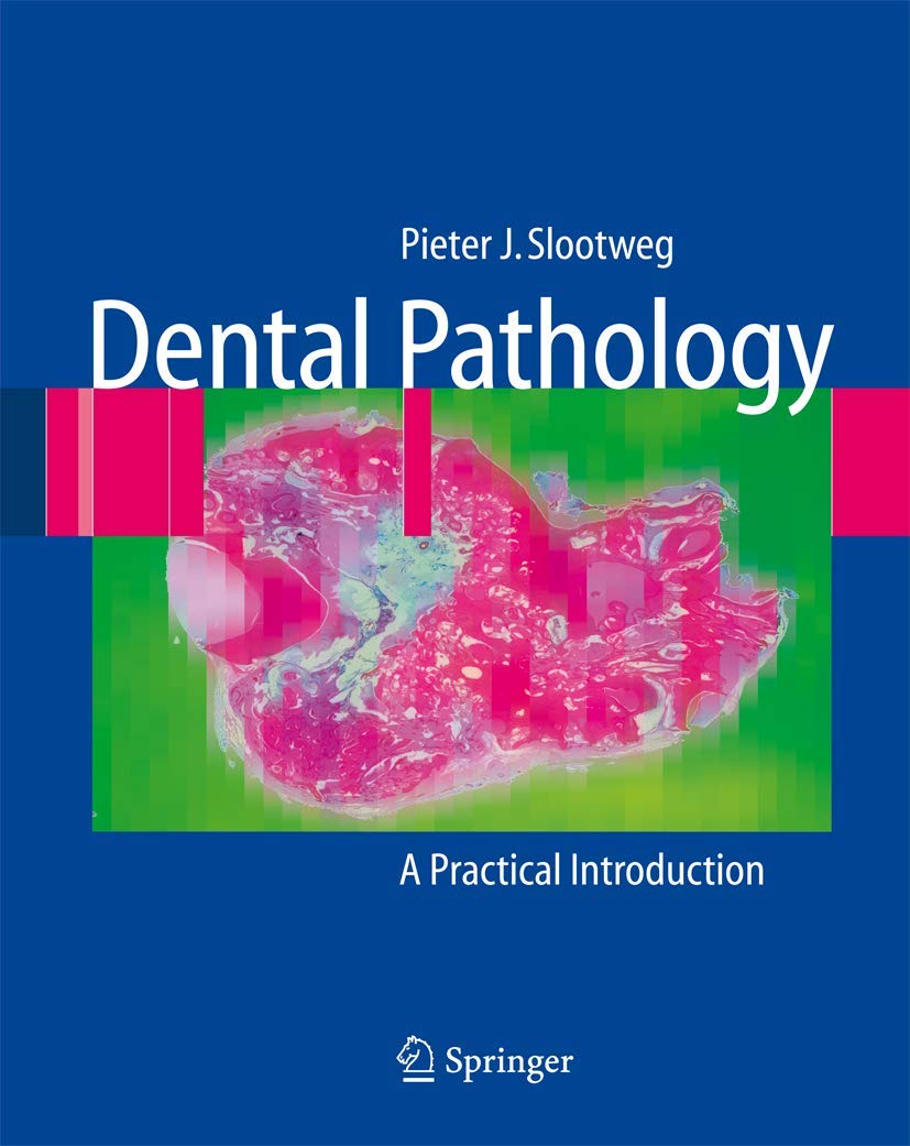 Dental Pathology: A Practical Introduction: 9783642090813: Medicine ...