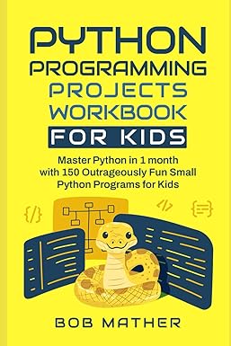 Amazon.com: Python Programming Projects Workbook for Kids: Master ...
