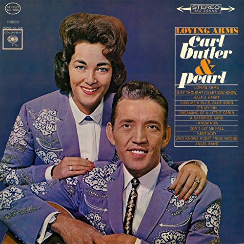 Play Loving Arms by Carl & Pearl Butler on Amazon Music