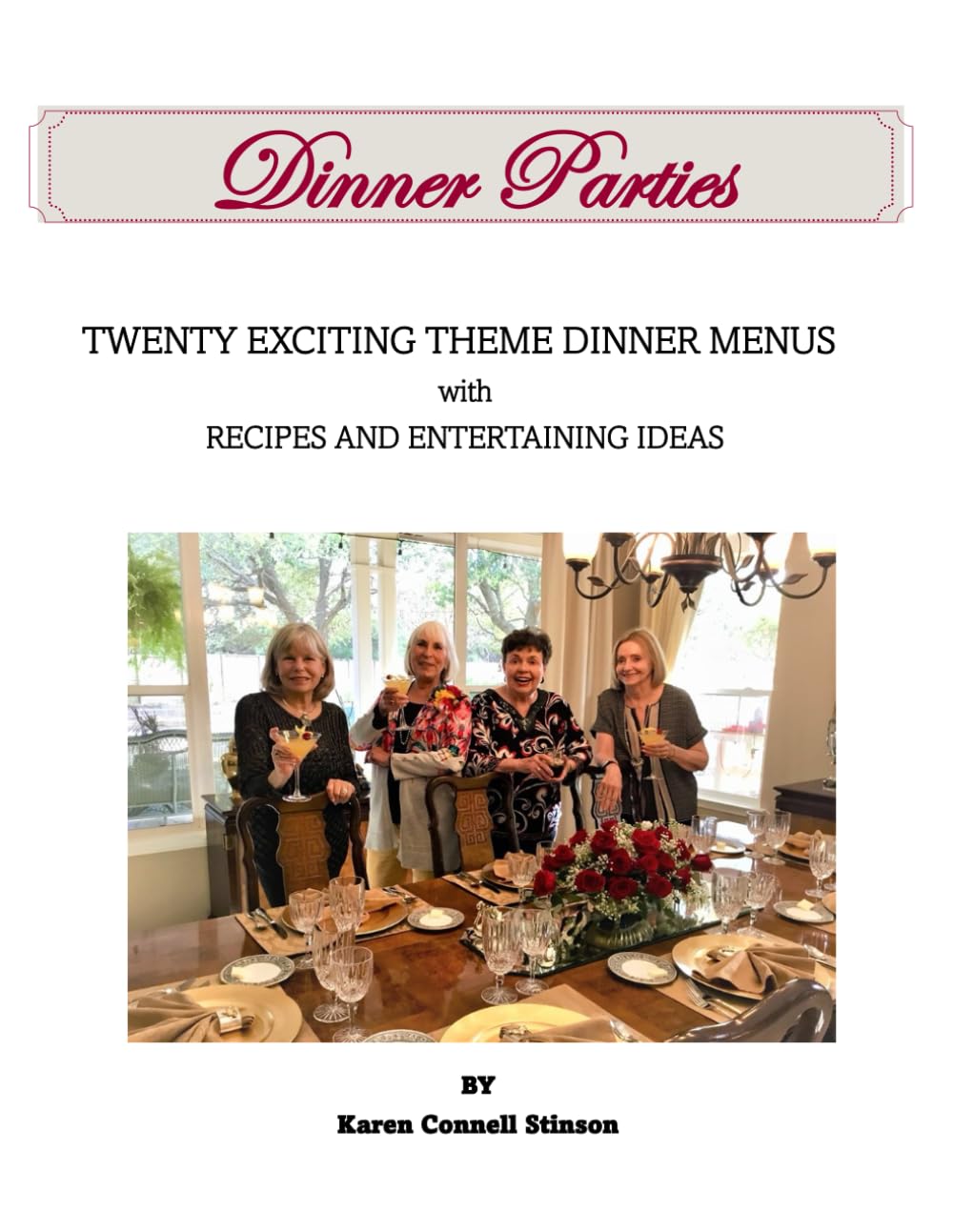 Dinner Parties: Twenty Exciting Theme Dinner Menus with Recipes and ...