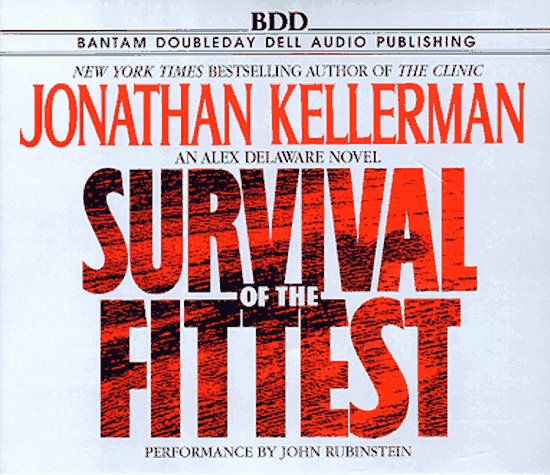 Survival of the Fittest (Alex Delaware, No. 12): Kellerman, Jonathan ...