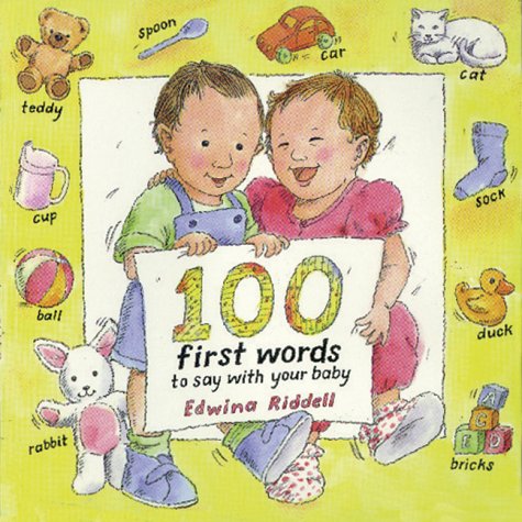 100 First Words to Say with Your Baby: Riddell, Edwina: 9780711221536 ...