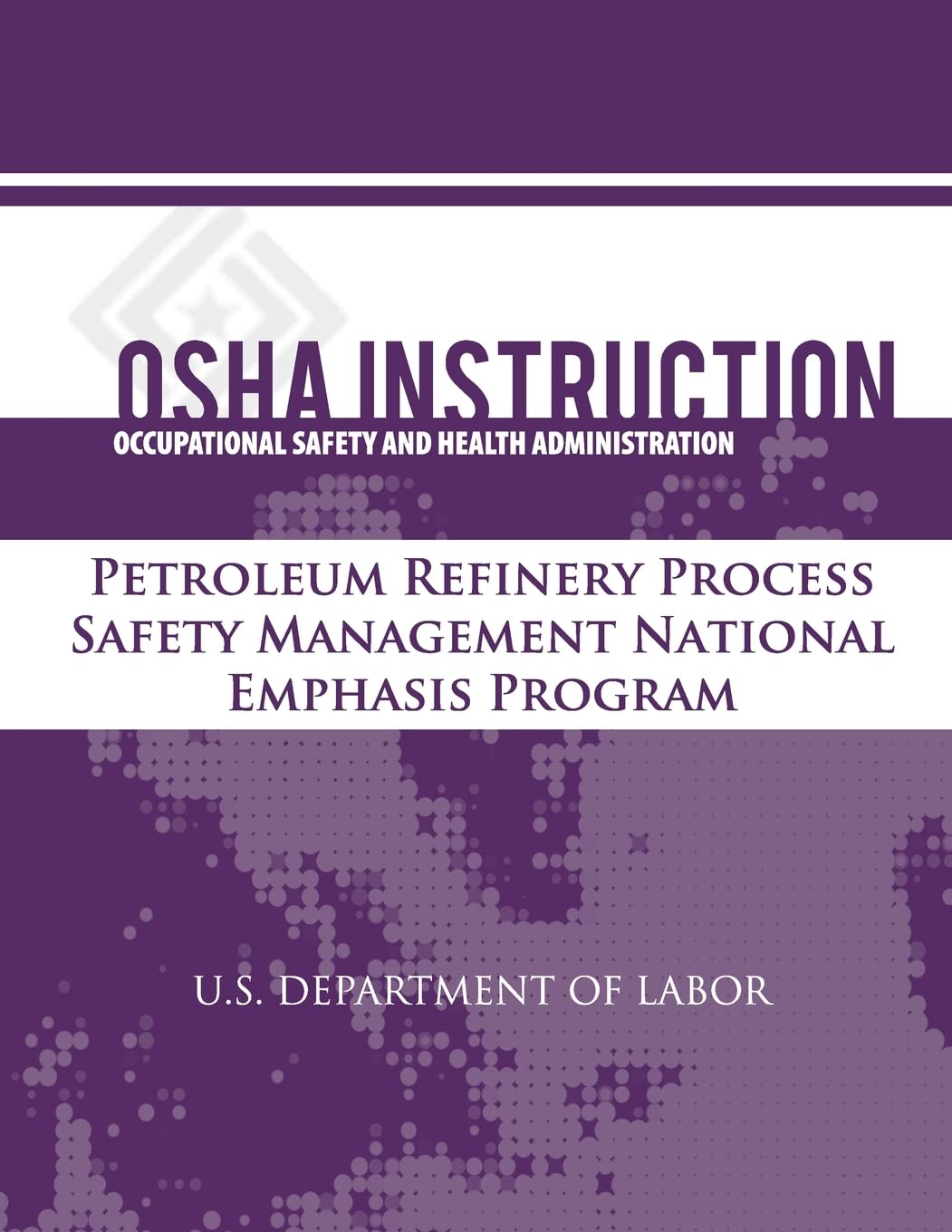 OSHA Instruction: Petroleum Refinery Process Safety Management National ...