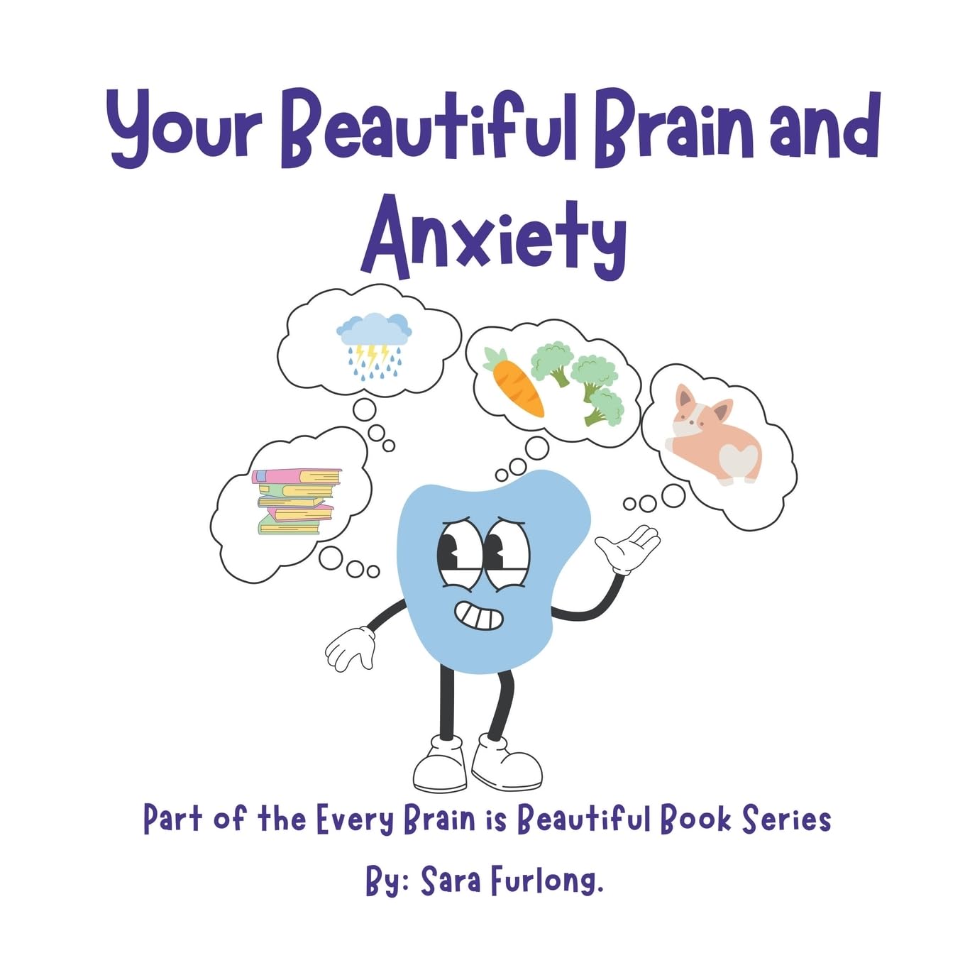 Amazon.com: Your Beautiful Brain and Anxiety: Part of the Every Brain ...