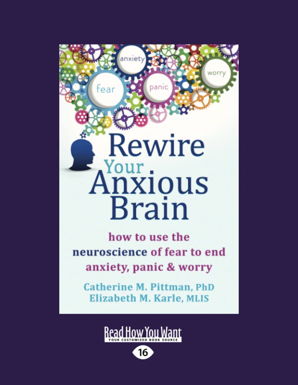 Amazon.com: Rewire Your Anxious Brain: How to Use the Neuroscience of ...