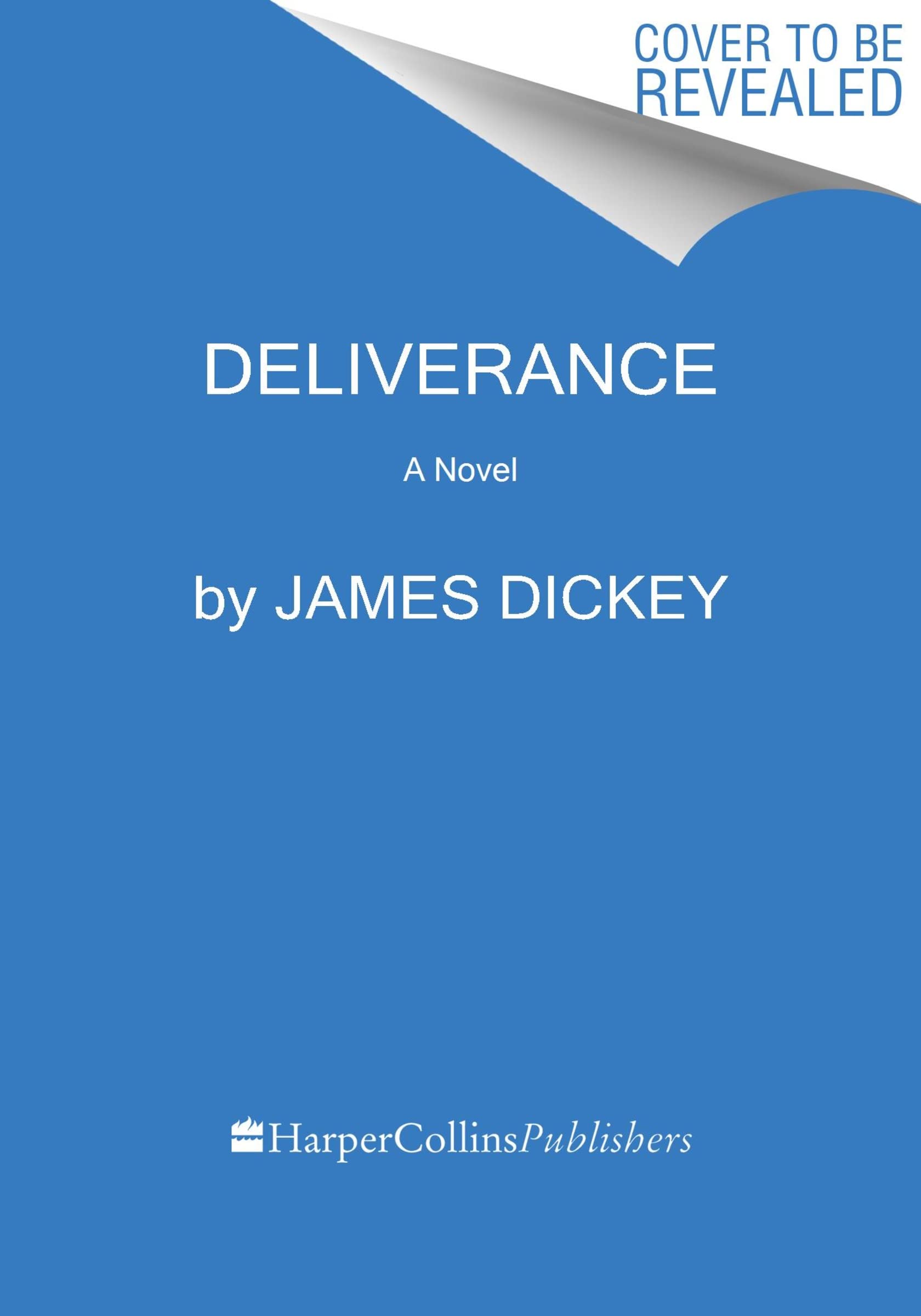 Amazon.com: Deliverance: A Novel: 9780063319677: Dickey, James: Books