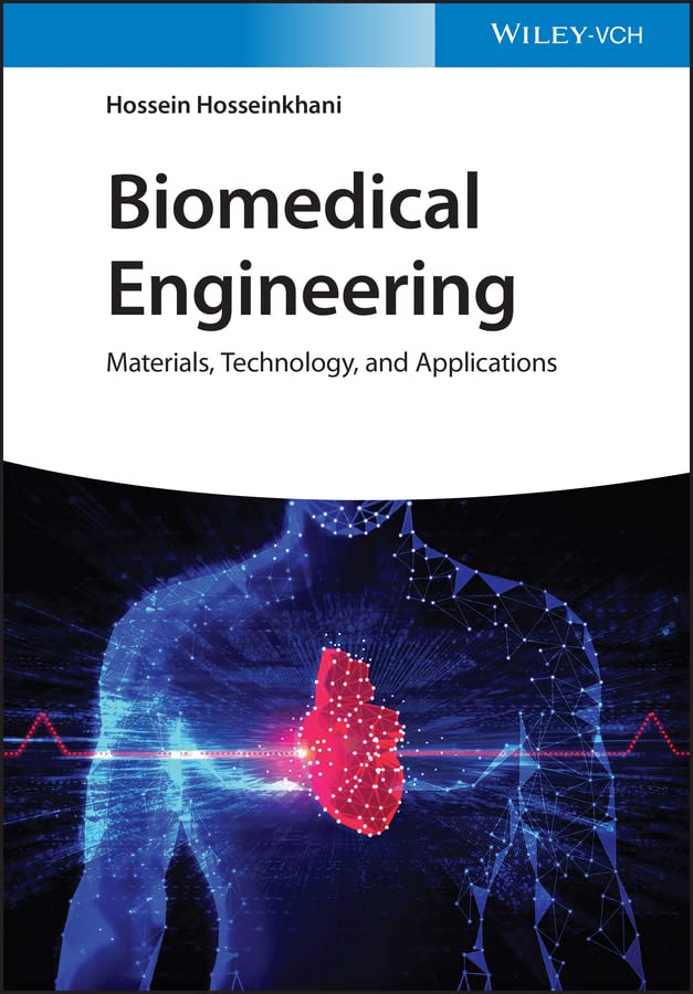 Biomedical Engineering: Materials, Technology, and Applications 1 ...