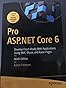 Pro ASP.NET Core 6: Develop Cloud-Ready Web Applications Using MVC, Blazor, and Razor Pages ...