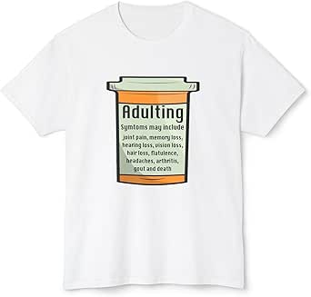 Amazon.com: Adulting Symptoms T-Shirt, Funny Gift for Millennials ...