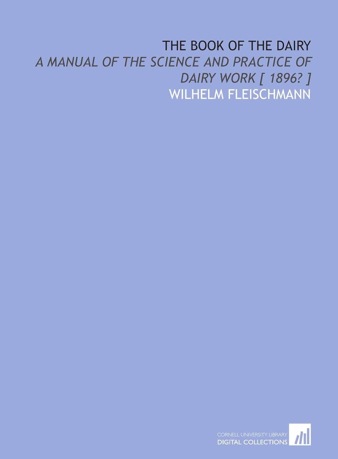 Amazon.com: The book of the dairy: a manual of the science and practice ...