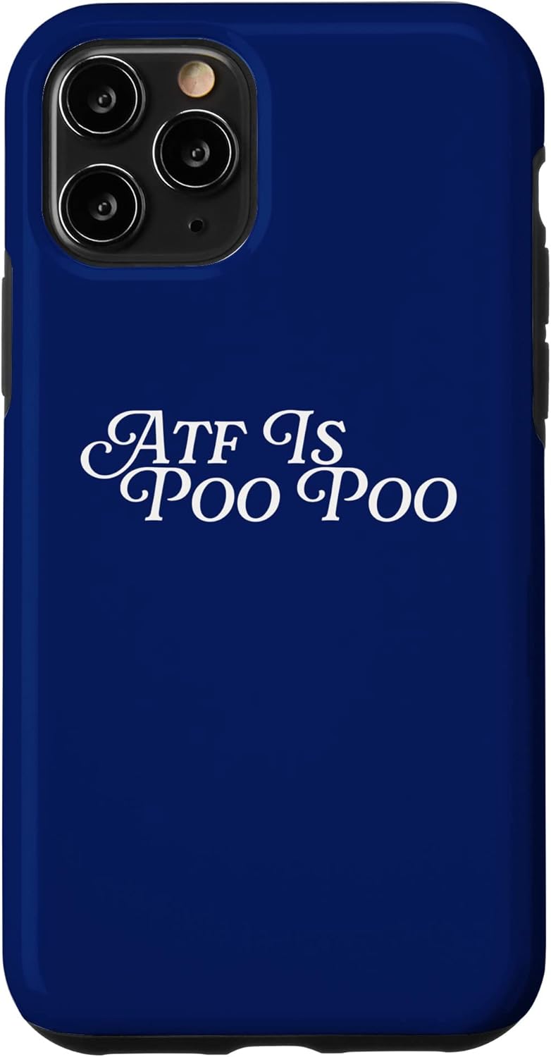 Amazon.com: iPhone 11 Pro ATF Is Poo Poo Viral Meme Funny Joke Popular ...