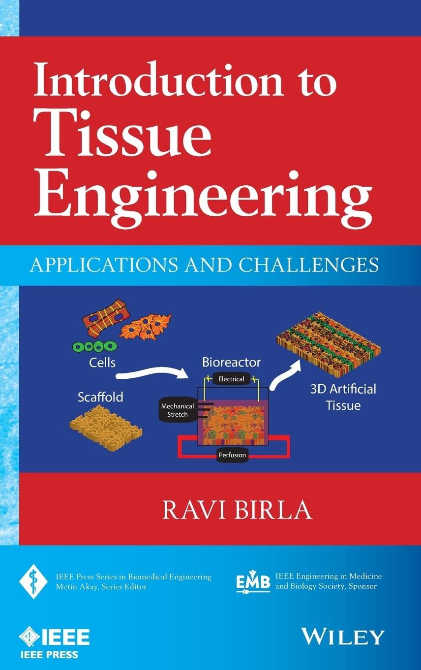 Introduction to Tissue Engineering: Applications and Challenges (IEEE ...