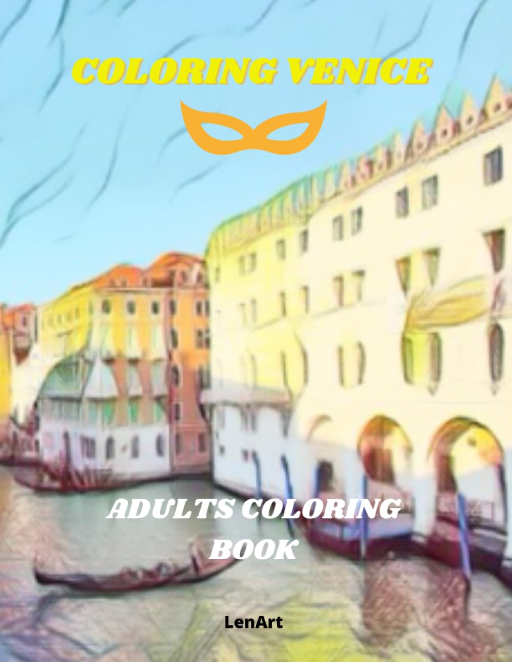 Coloring Venice: Adults coloring book: Art, Len: 9798389959873: Amazon ...