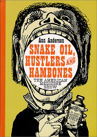 Amazon.com: Snake Oil, Hustlers and Hambones: The American Medicine ...