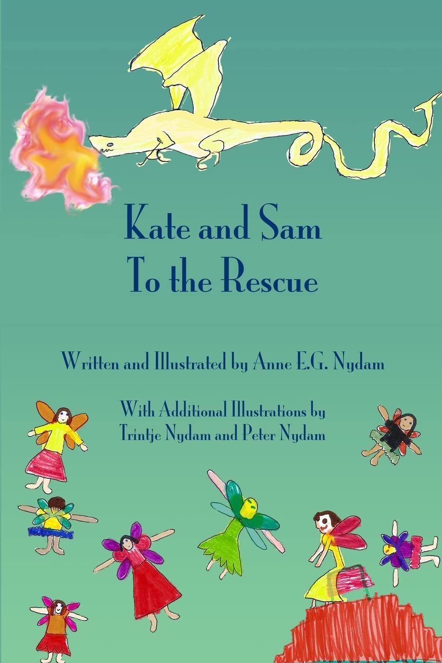 Kate and Sam to the Rescue (Kate and Sam Book 1): Nydam, Anne E.G ...