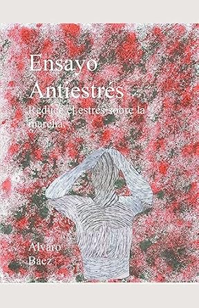 Ensayo antiestrés : Sotelo, Alvaro Steve Baez: Amazon.fr: Livres