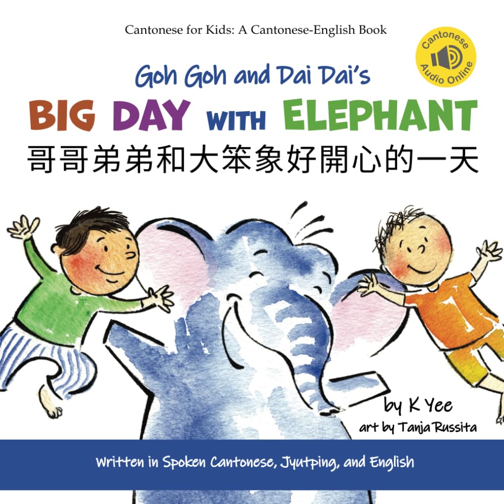 Amazon.com: Goh Goh and Dai Dai's Big Day with Elephant: A Cantonese ...