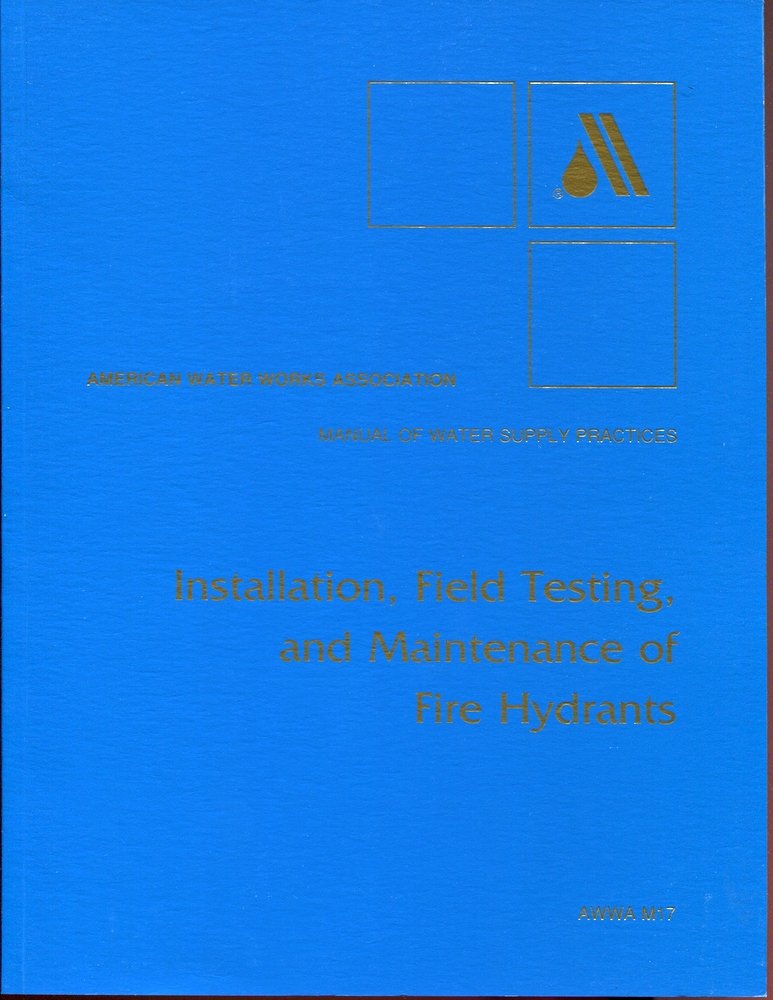 Installation, Field Testing, & Maintenance of Fire Hydrants (Awwa ...