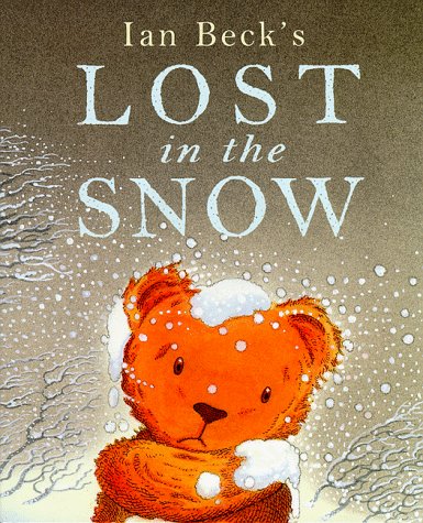 Lost in the Snow (Picture Books): Amazon.co.uk: Beck, Ian ...