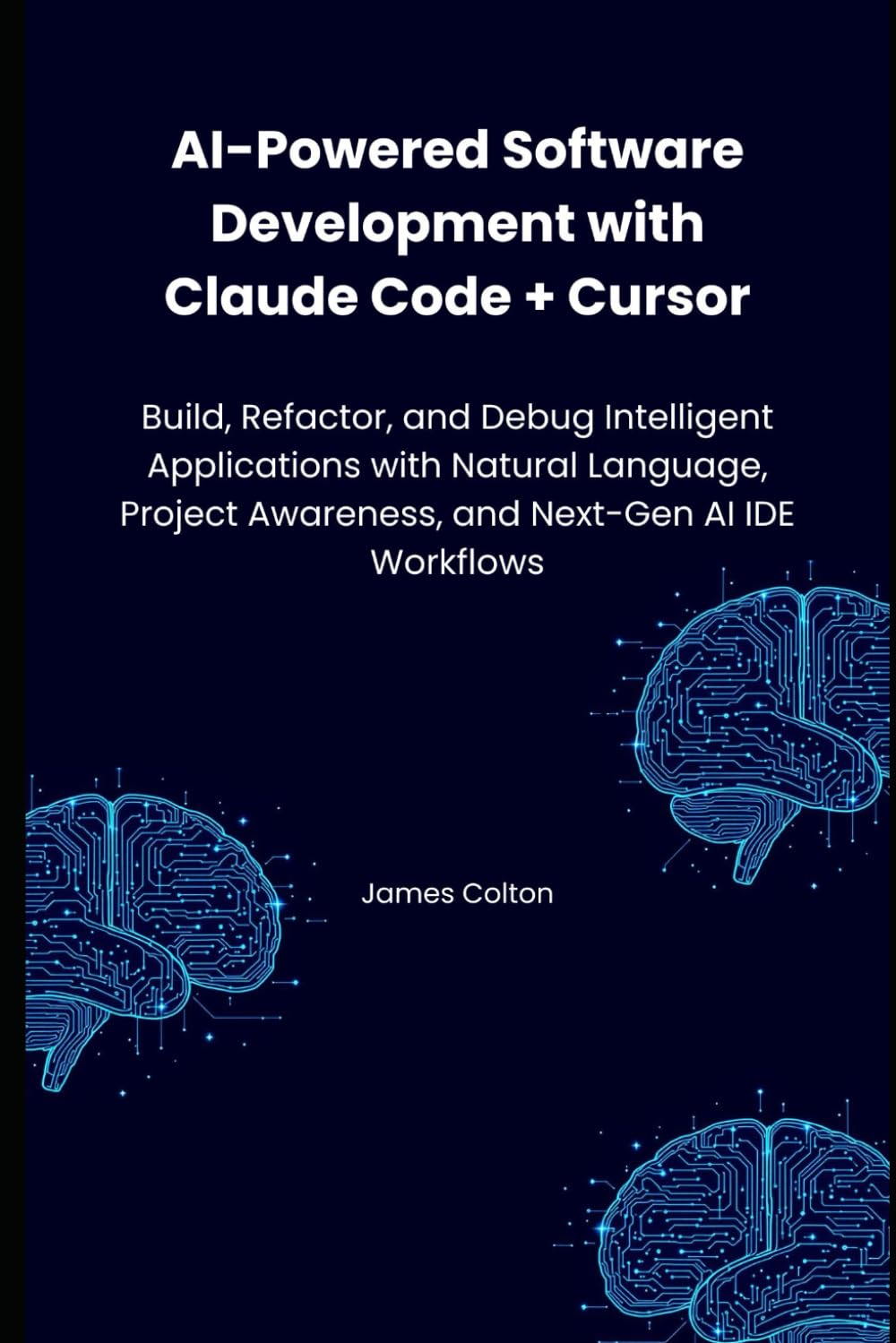 AI-Powered Software Development with Claude Code + Cursor: Build ...