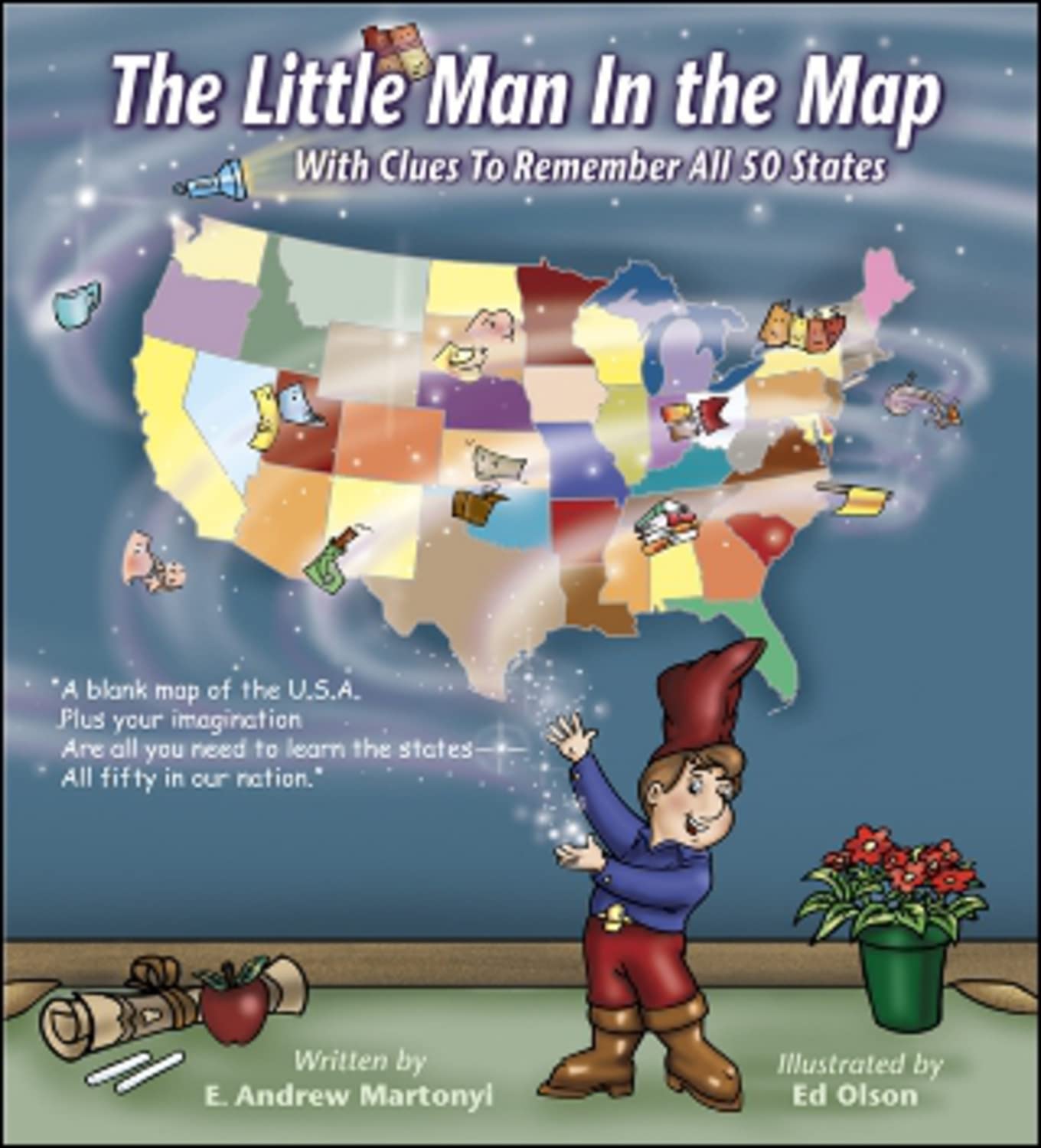 The Little Man In the Map: With Clues To Remember All 50 States: E ...