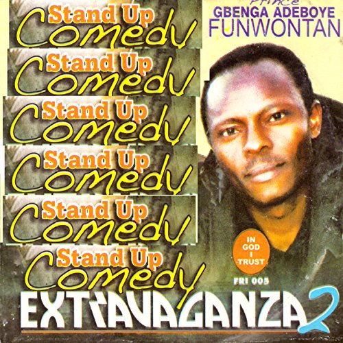 Play Stand up Comedy Extravaganza, Vol. 2 by Prince Gbenga Adeboye Funwontan on Amazon Music