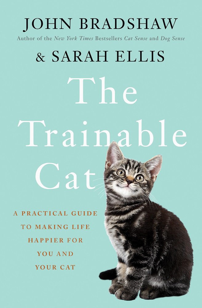 Amazon | The Trainable Cat: A Practical Guide to Making Life Happier ...