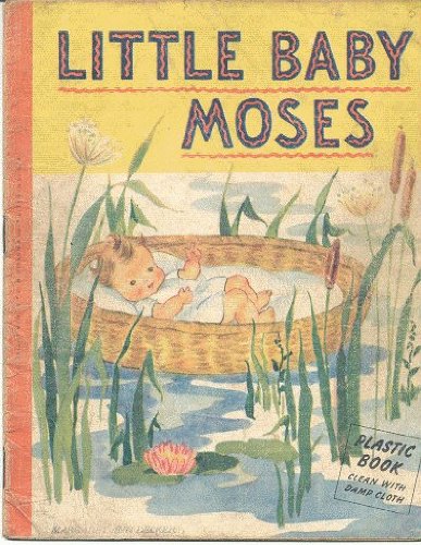 LITTLE BABY MOSES : Plastic Book: unknown author: Amazon.com: Books