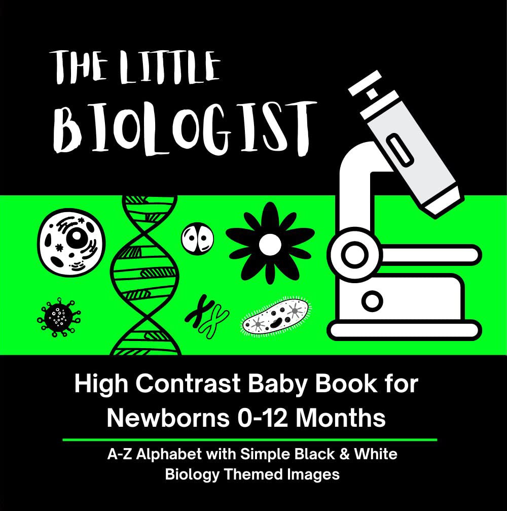 THE LITTLE BIOLOGIST - High Contrast Baby Book for Newborns 0-12 Months ...