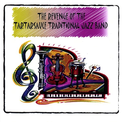Play The Revenge of the Tartarsauce Traditional Jazz Band by Ron ...