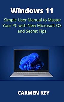 Windows 11 : A complete guide for beginners with trick and tips Simple ...