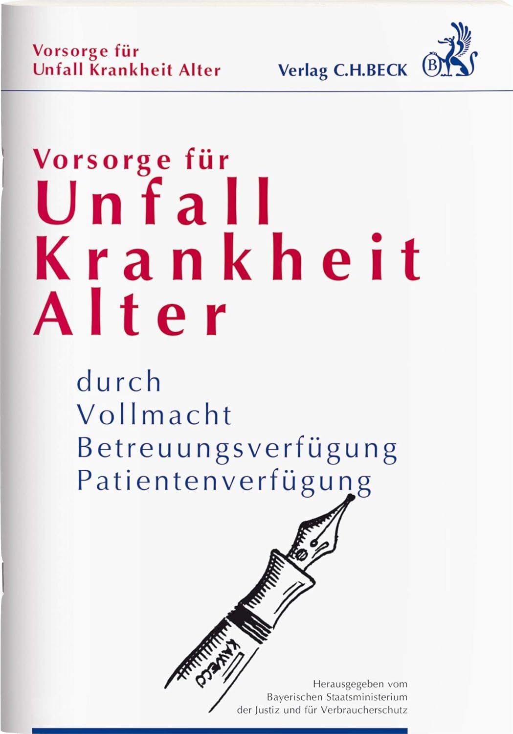 Vorsorge für Unfall, Krankheit, Alter: durch Vollmacht ...
