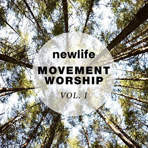 Amazon.com: Movement Worship, Vol. I : Newlife Movement Worship ...