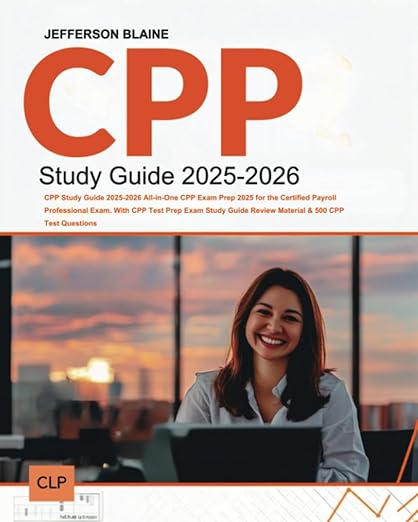 CPP Study Guide 2025-2026: All-in-One CPP Exam Prep 2025 for the Certified Payroll Professional ...
