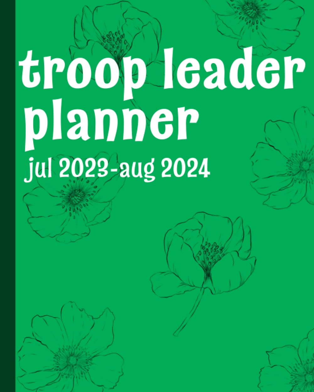 Troop Leader Planner: A Must-Have Troop Organizer , Dated Jul 2023- Aug ...