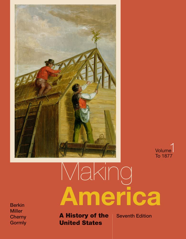 Amazon.com: Making America: A History of the United States, Volume I ...