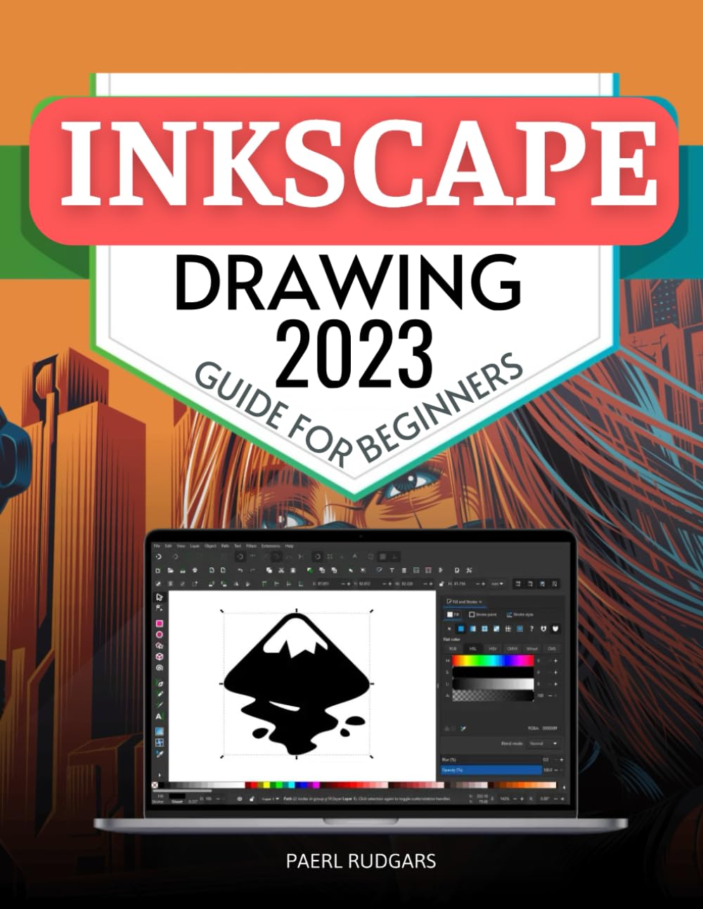 Amazon.com: Inkscape Drawing 2023 Guide for Beginners: Mastering the Art of Vector Graphics | A ...